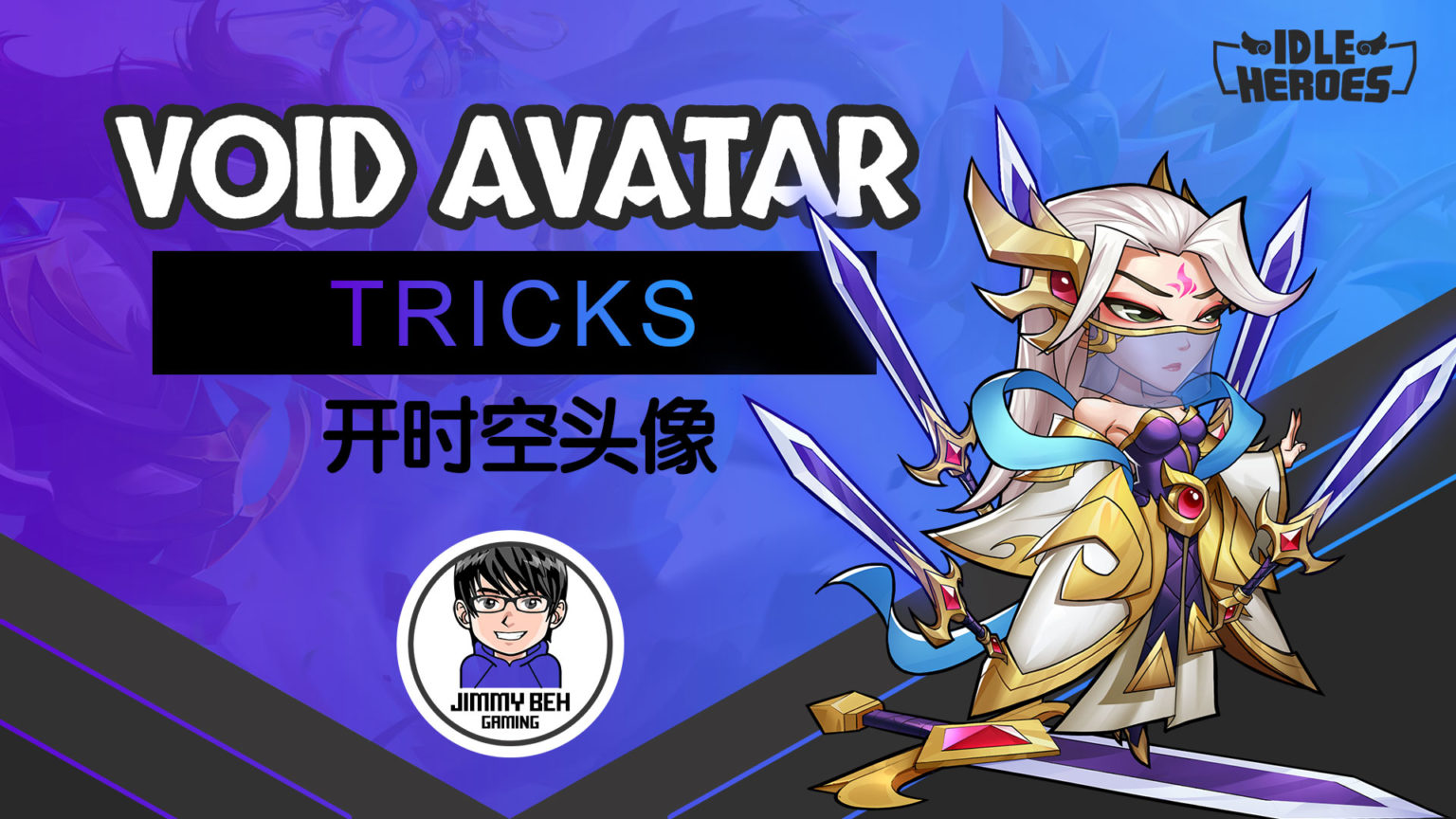 Idle Heroes - Tricks To Open All Void Heroes Avatar - Jimmy 小马